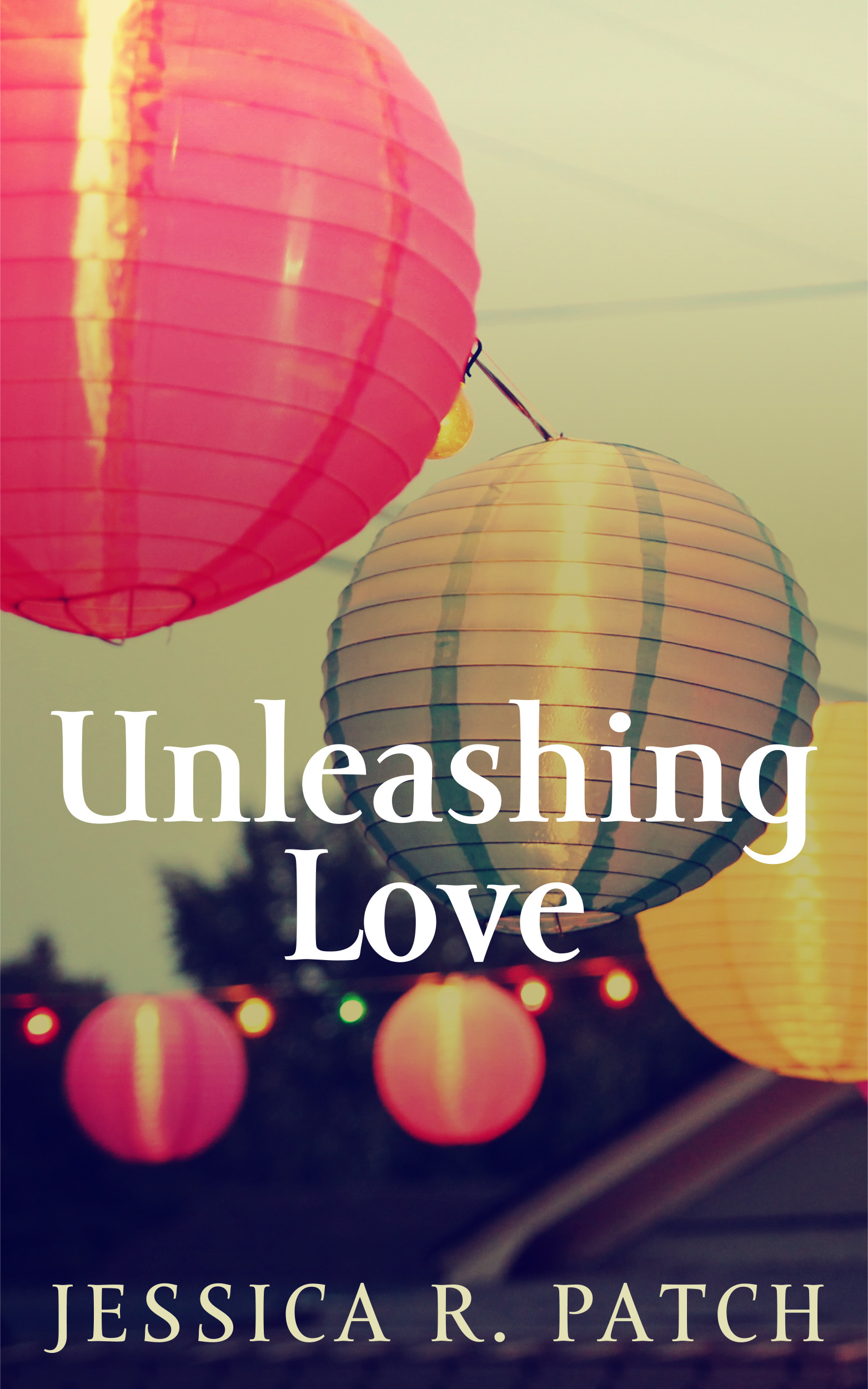 Unleashing Love - Jessica R. Patch Unleashing Love - Jessica R. Patch